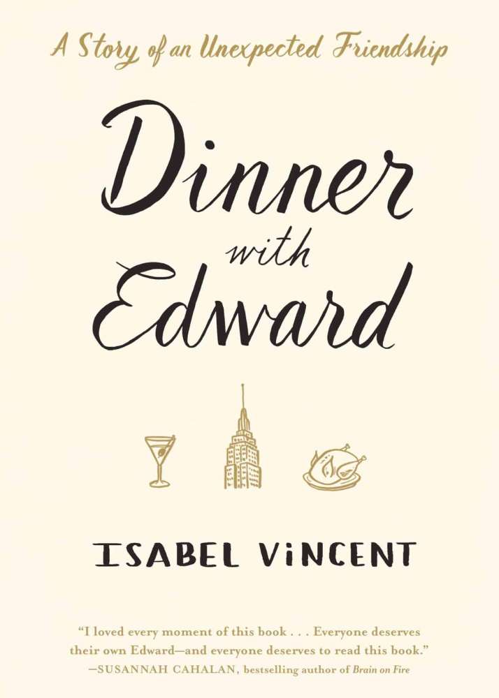 A Book Worth Savoring: Isabel Vincent’s Dinner with Edward | BookTrib.