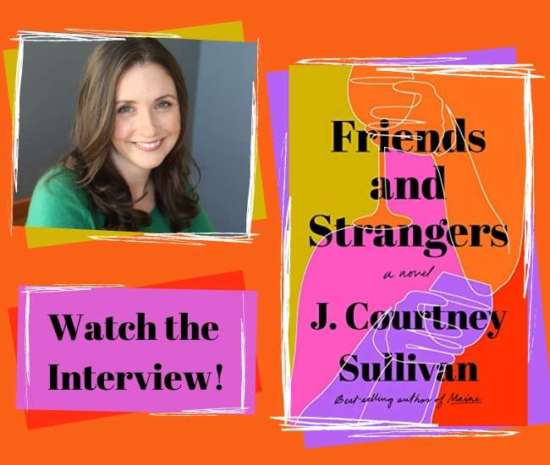 J. Courtney Sullivan: This Summer’s Hottest Book, Friendship ...