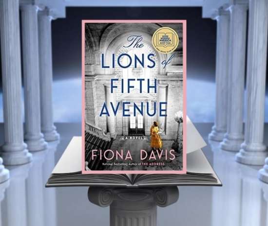 Fiona Davis’s “The Lions of Fifth Avenue:” A New York City Mystery of ...