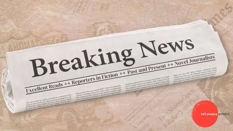 BREAKING NEWS: Books With Reporters as Main Characters | BookTrib.