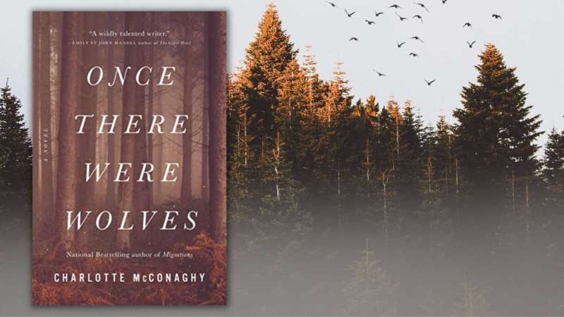 Book Review - "Once There Were Wolves" by Charlotte McConaghy