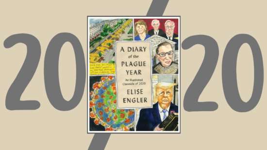 2020 in Hindsight: “A Diary of the Plague Year” Immortalizes a Year of ...