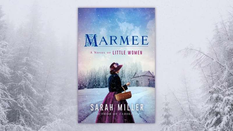 New Release Shines Light on Matriarch of “Little Women,” Marmee March ...