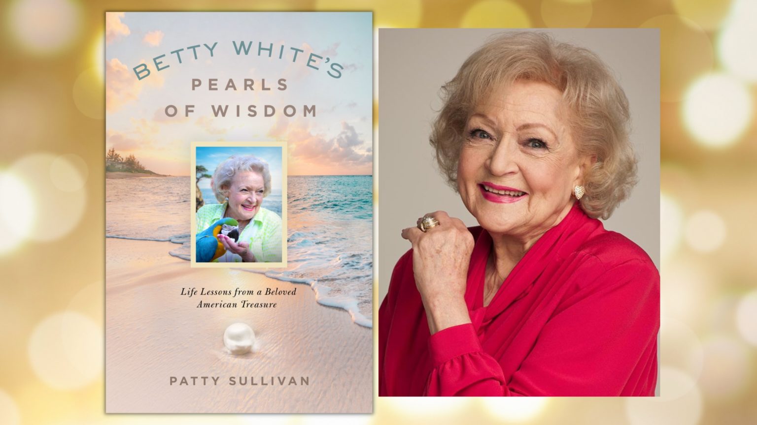 Life Lessons from America’s Golden Girl, Betty White | BookTrib.