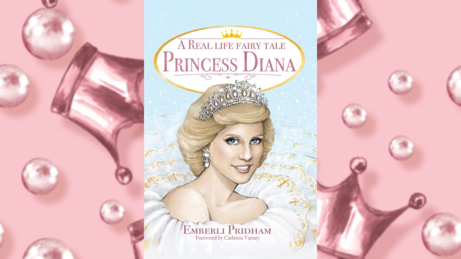 A Real Fairy Tale Life: Princess Diana by Emberli Pridham | BookTrib.