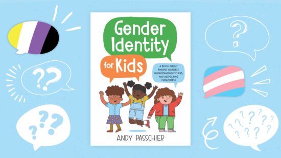 The Ultimate Guide to Gender Identity for the Kids of Today | BookTrib.