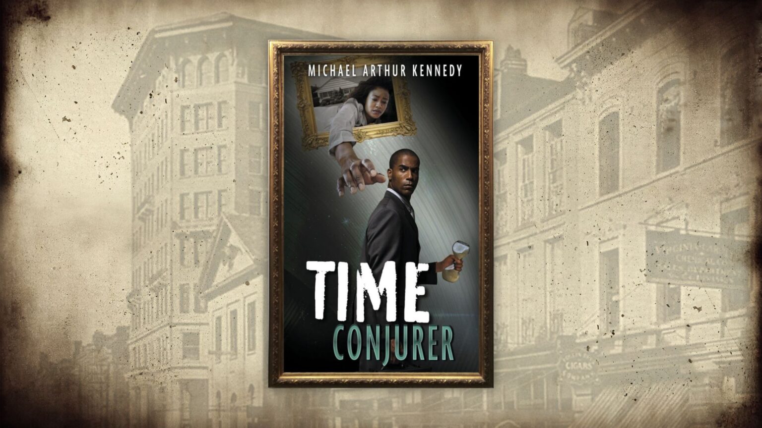 Time Conjurer by Michael Arthur Kennedy | BookTrib.