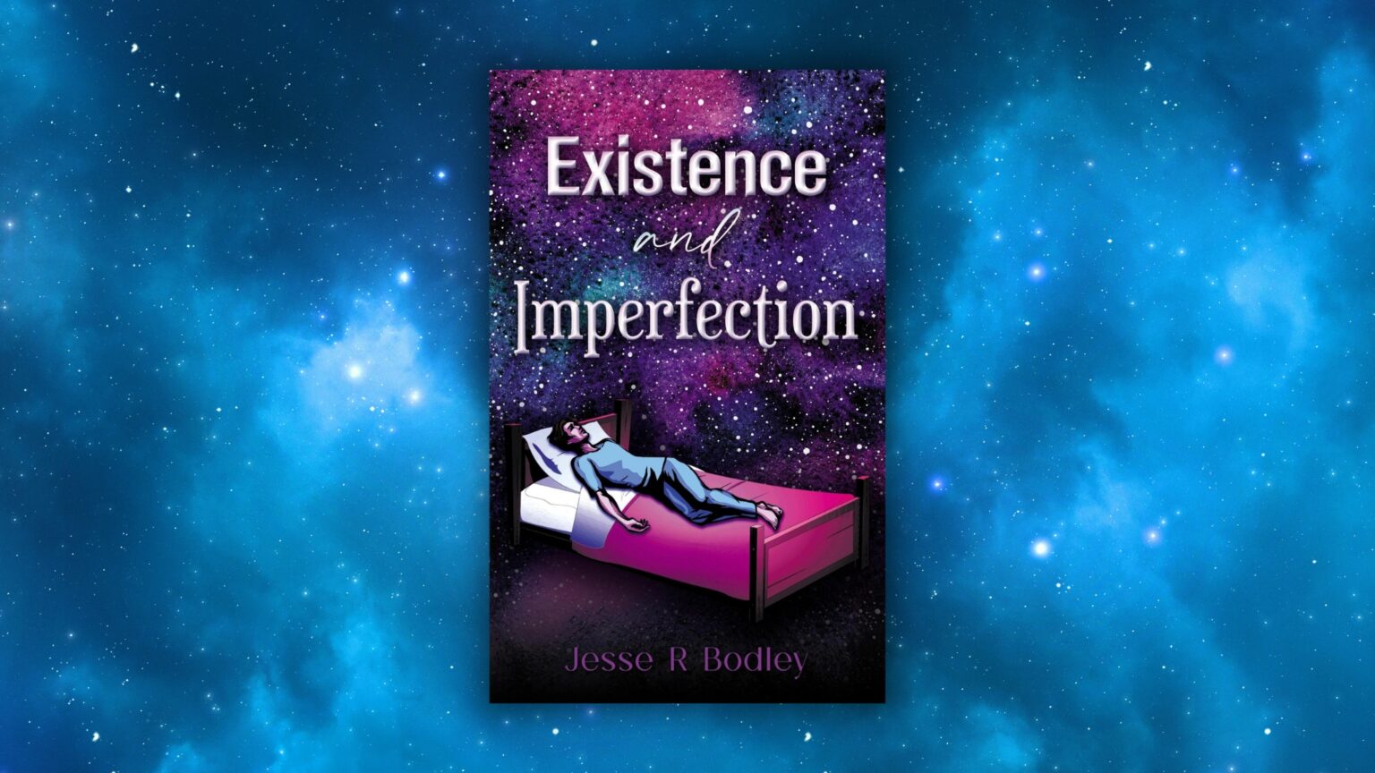 Existence and Imperfection by Author Jesse R Bodley | BookTrib.