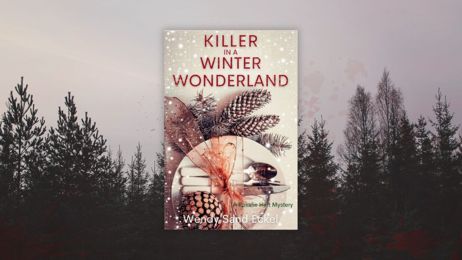 Killer in a Winter Wonderland by Author Wendy Sand Eckel | BookTrib.