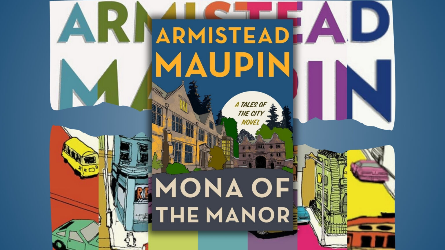 Mona of the Manor by Armistead Maupin | BookTrib.