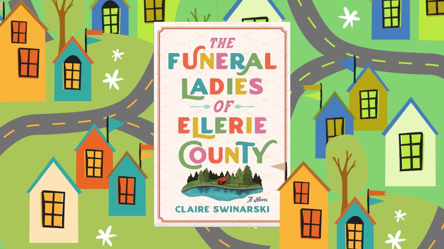 The Funeral Ladies of Ellerie County by Claire Swinarski | BookTrib.