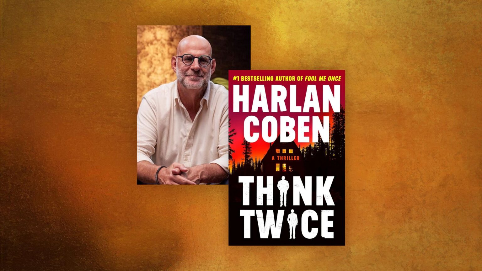 Harlan Coben Returns to Beloved Thriller Series With New Release “Think Twice” | BookTrib.