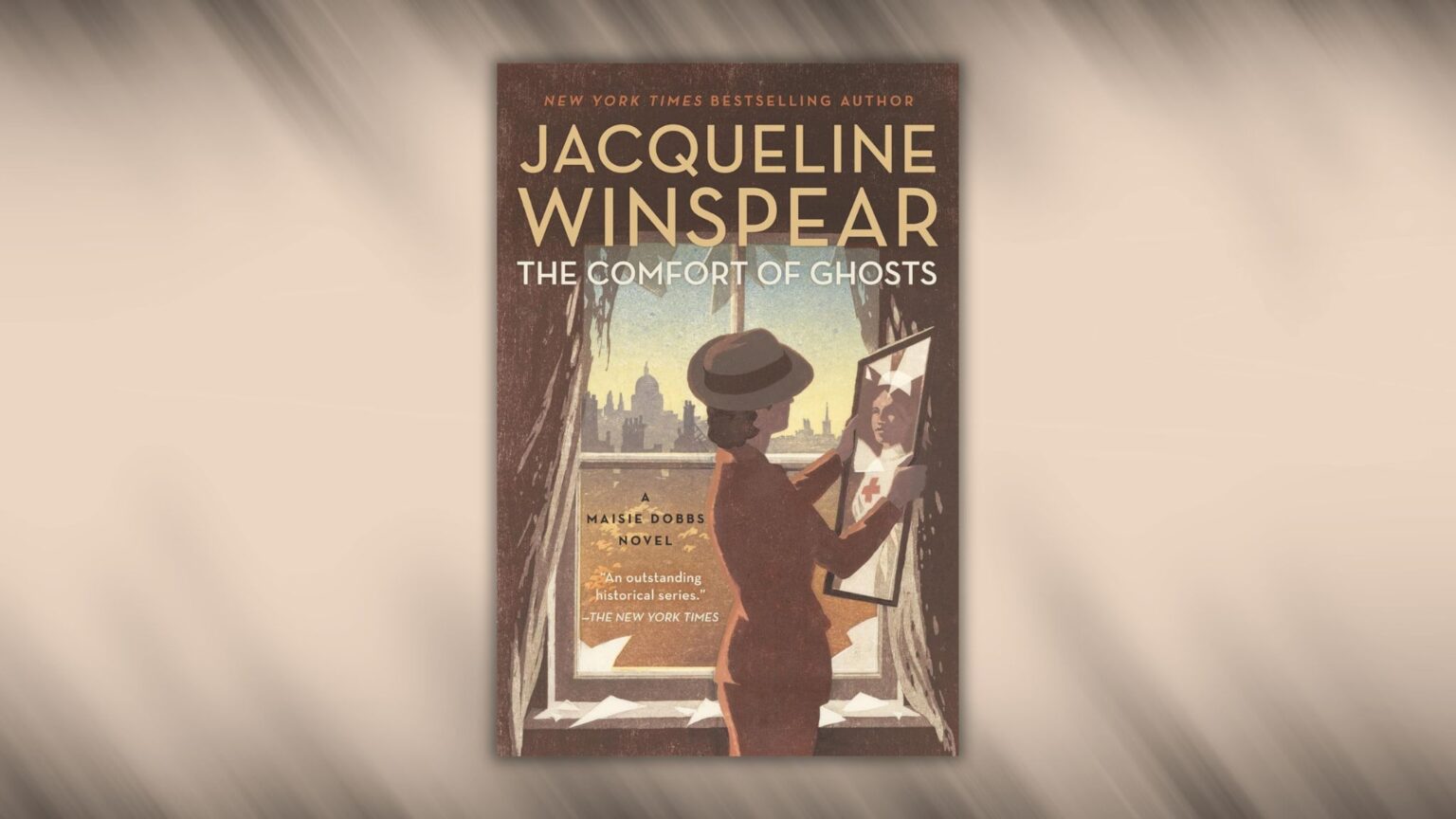 Gripping Finale to Winspear’s Maisie Dobbs Mysteries, “The Comfort of ...