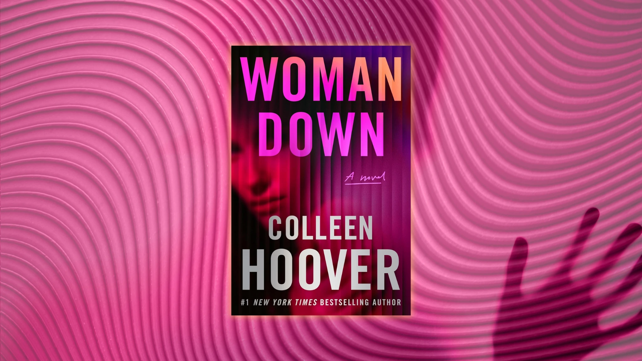 Colleen Hoover’s “Woman Down” Is a Thrilling Descent Into Desire and ...